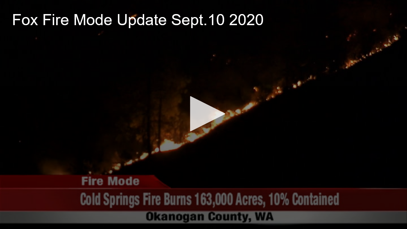 Fox Fire Mode: Update September 10, 2020 | Fox 11 Tri Cities Fox 41 Yakima