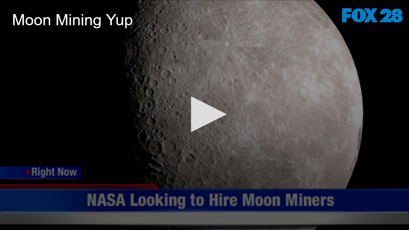 Moon Mining? Yup | Fox 11 Tri Cities Fox 41 Yakima