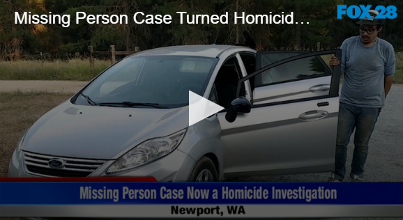 Missing Person Case Turned Homicide Investigation | Fox 11 Tri Cities Fox 41 Yakima